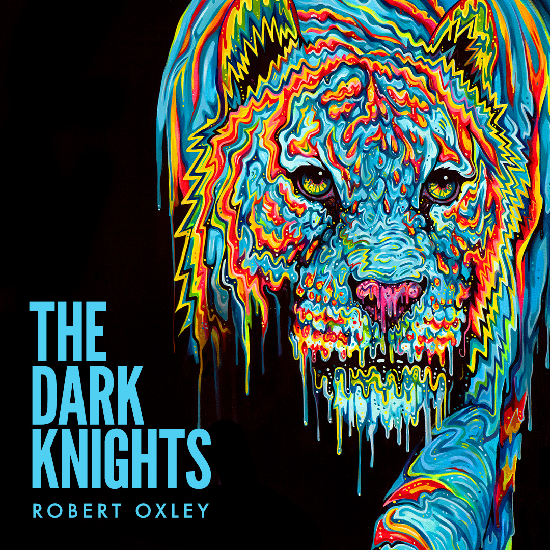THE DARK KNIGHTS – ROBERT OXLEY – Multrees Walk